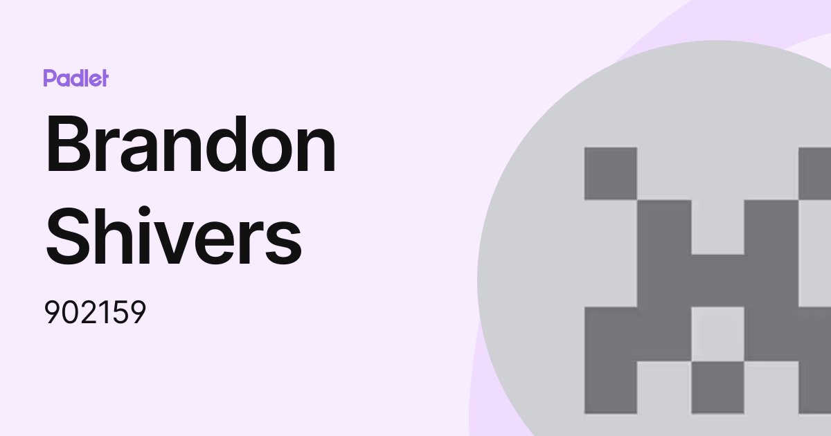 Brandon Shivers (902159) profile | Padlet