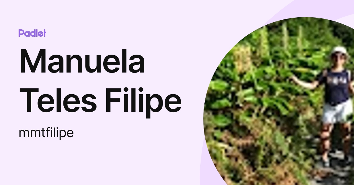 Manuela Teles Filipe (mmtfilipe) profile | Padlet