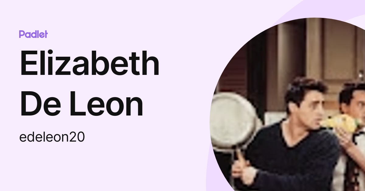 Elizabeth De Leon (edeleon20) profile | Padlet
