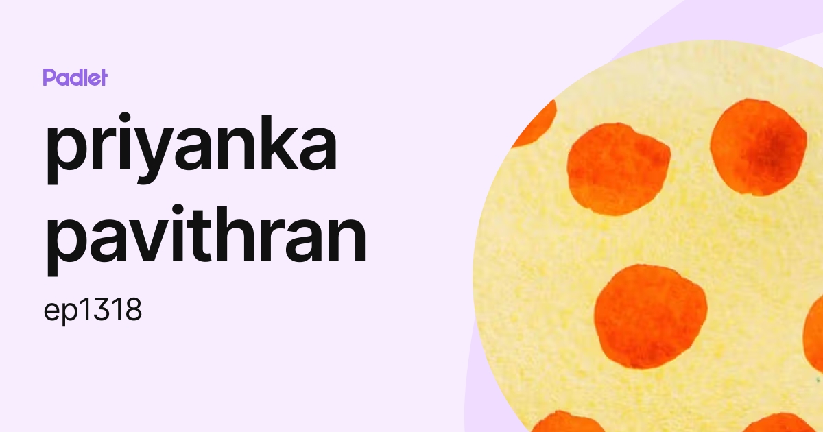 priyanka pavithran (ep1318) profile | Padlet