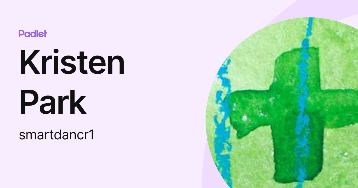 Kristen Park (smartdancr1) profile | Padlet