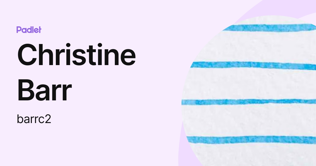 Christine Barr (barrc2) profile | Padlet