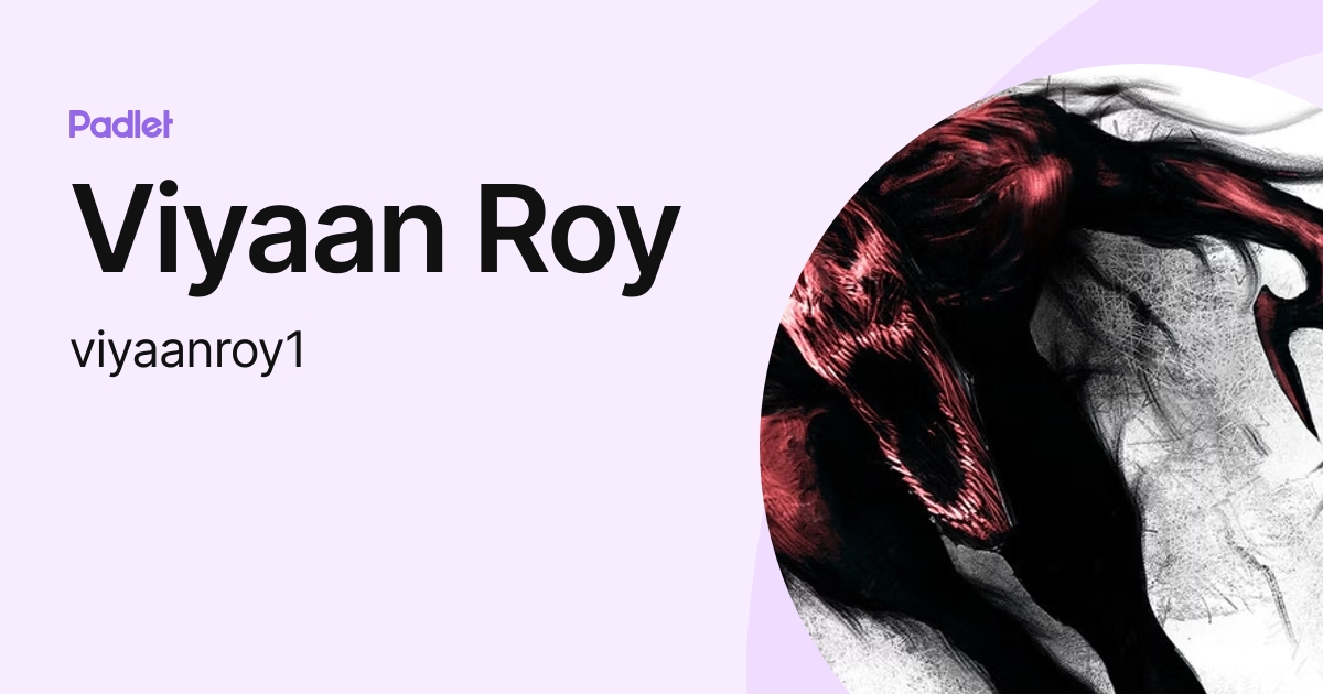Viyaan Roy (viyaan_roy1) profile | Padlet