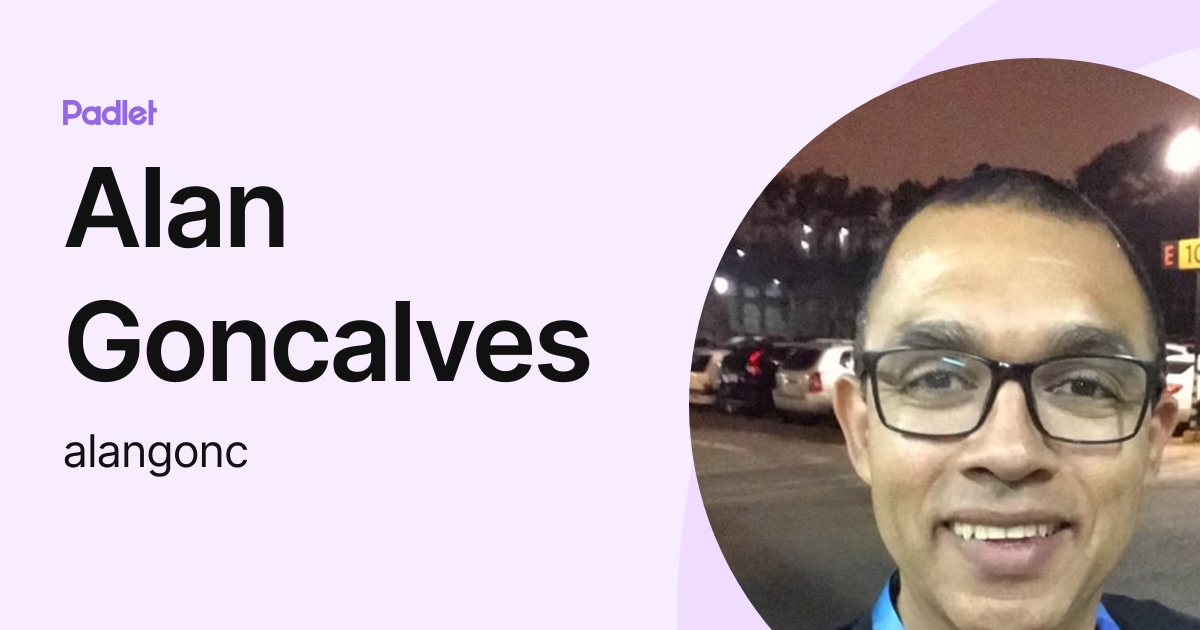 Alan Goncalves (alangonc) profile | Padlet