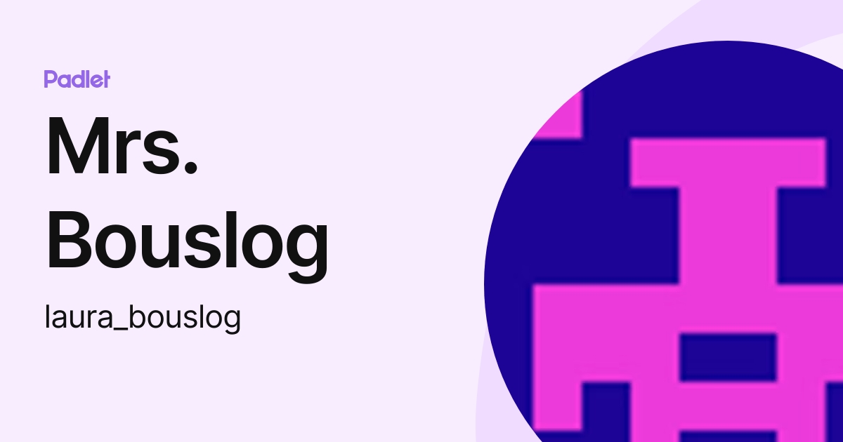 Mrs. Bouslog (laura_bouslog) profile | Padlet