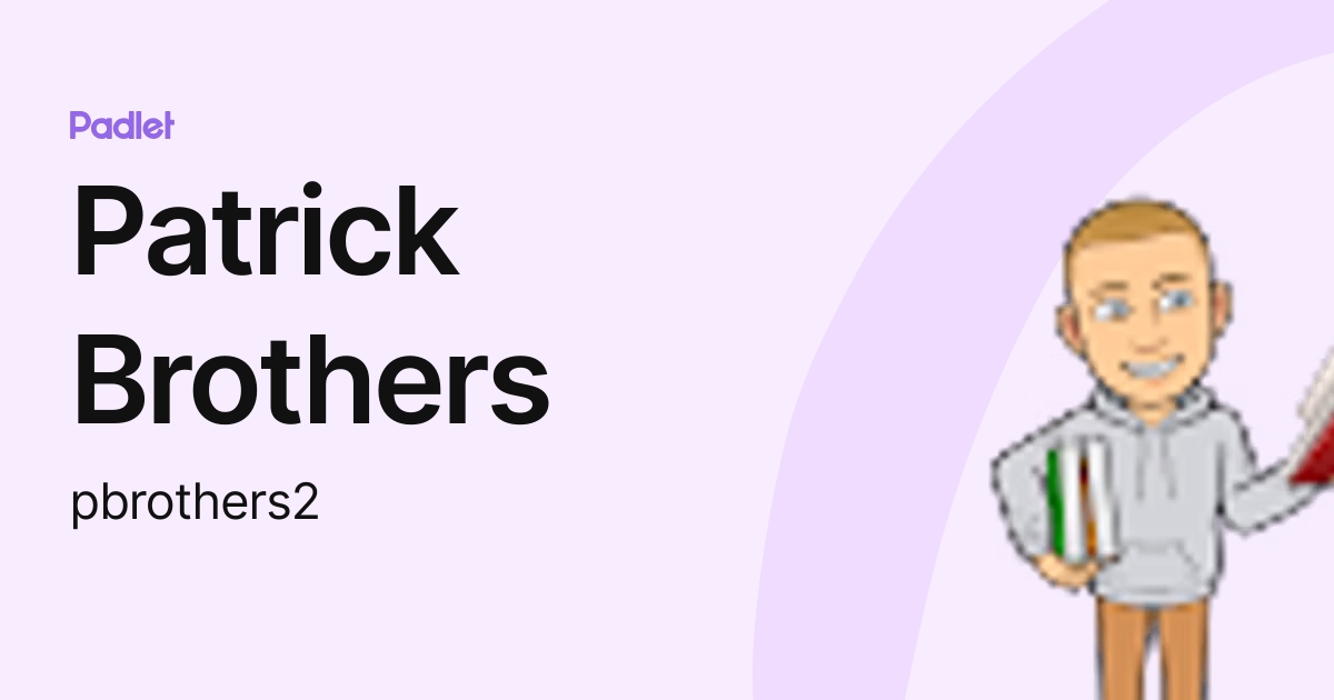 Patrick Brothers (pbrothers2) profile | Padlet