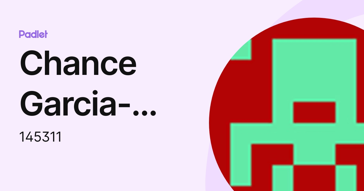 Chance Garcia-Jobe (145311) profile | Padlet