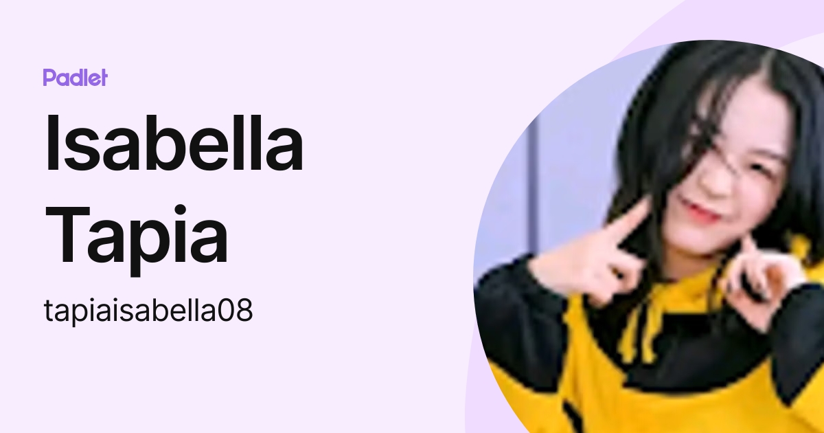 Isabella Tapia (tapiaisabella08) profile | Padlet