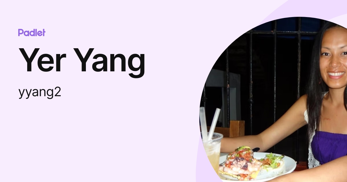 Yer Yang (yyang2) profile | Padlet