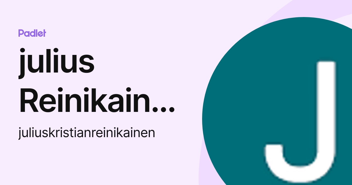 julius Reinikainen (juliuskristianreinikainen) profile | Padlet