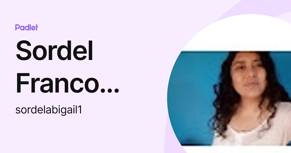 Sordel Franco Abigail (sordelabigail1) profile | Padlet