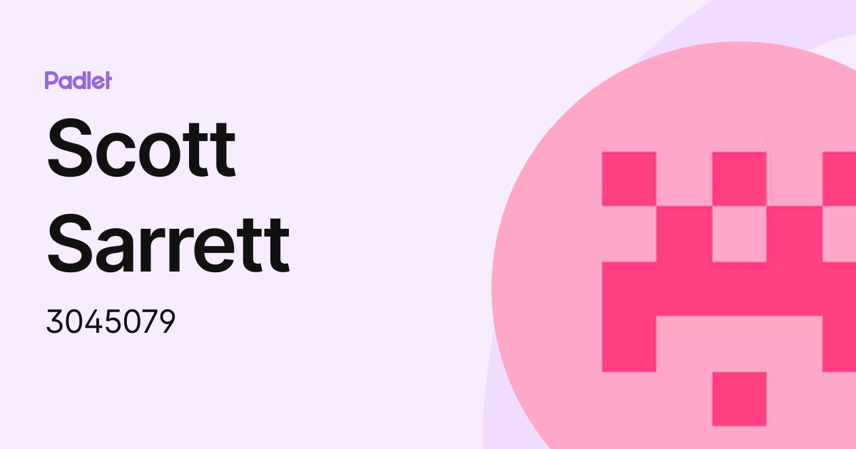 Scott Sarrett (3045079) profile | Padlet