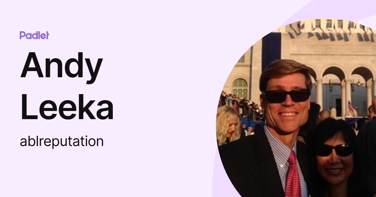 Andy Leeka (ablreputation) profile | Padlet