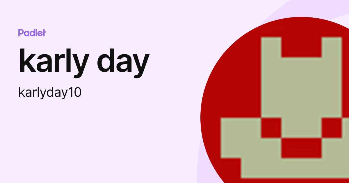 karly day (karlyday10) profile | Padlet