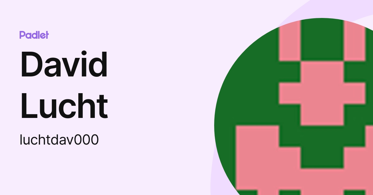 David Lucht (luchtdav000) profile | Padlet