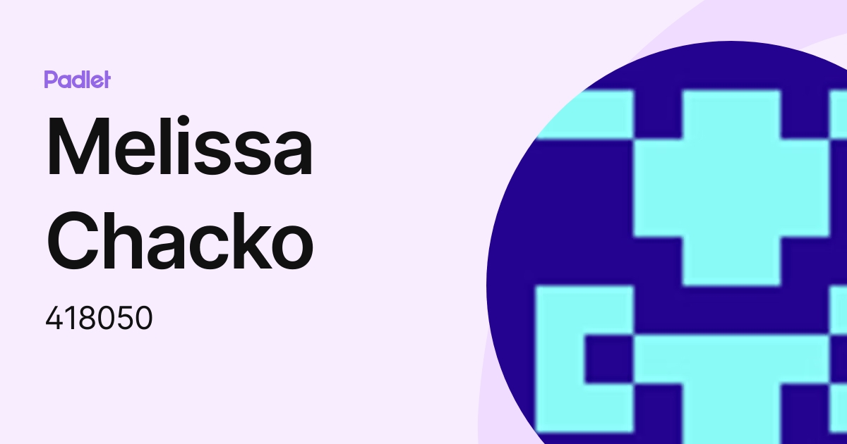 Melissa Chacko (418050) profile | Padlet