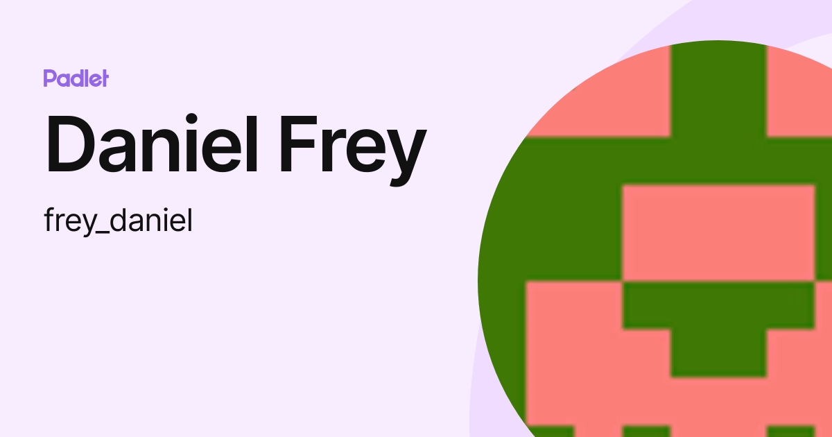 Daniel Frey (frey_daniel) profile | Padlet
