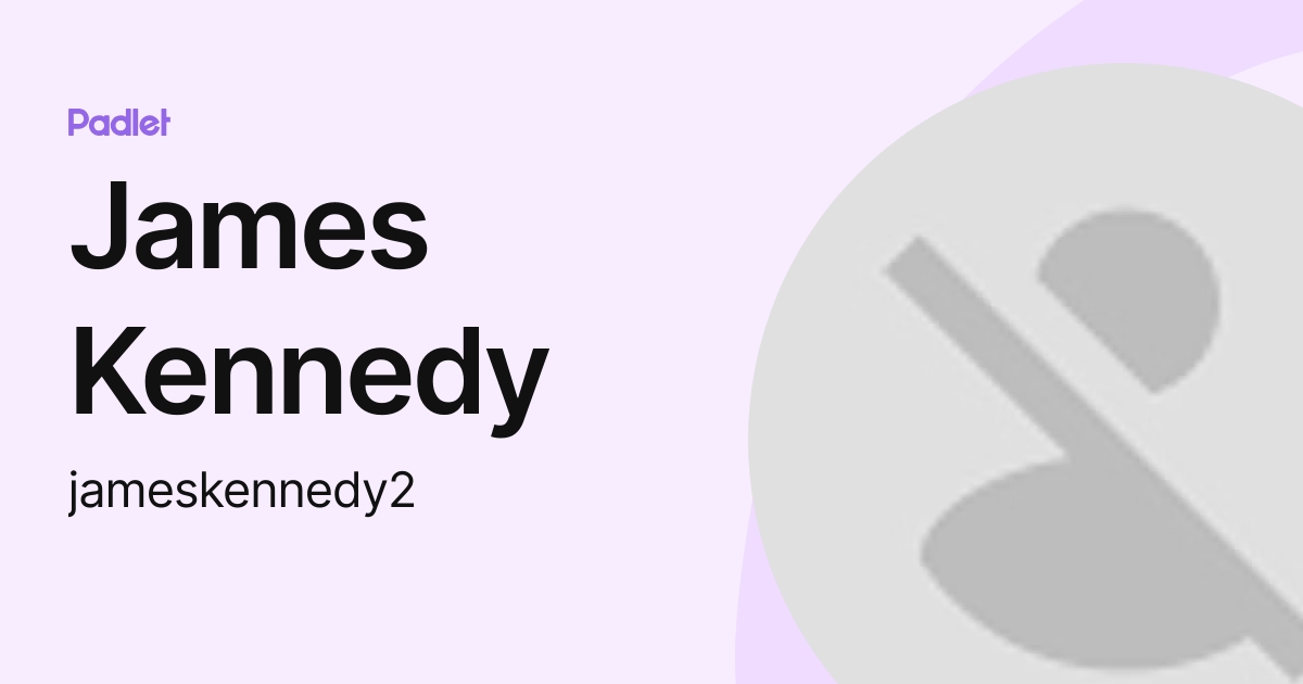James Kennedy (jameskennedy2) profile | Padlet