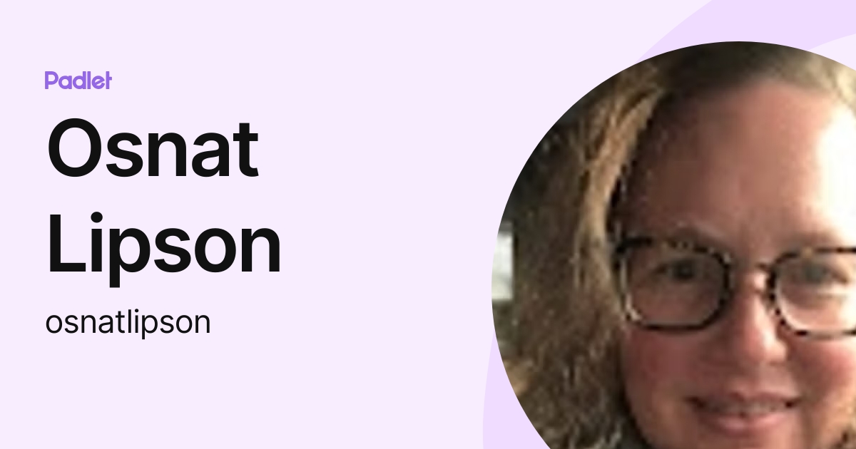 Osnat Lipson (osnatlipson) profile | Padlet