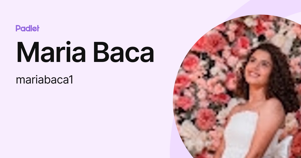 Maria Baca (mariabaca1) profile | Padlet
