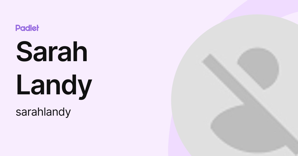 Sarah Landy (sarahlandy) profile | Padlet