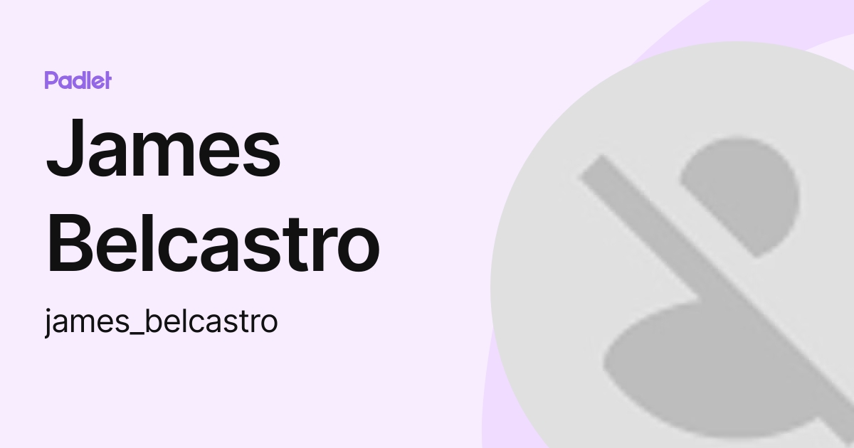 James Belcastro (james_belcastro) profile | Padlet