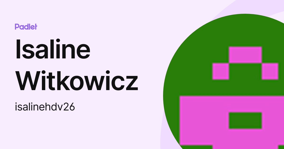 Isaline Witkowicz (isalinehdv26) profile | Padlet