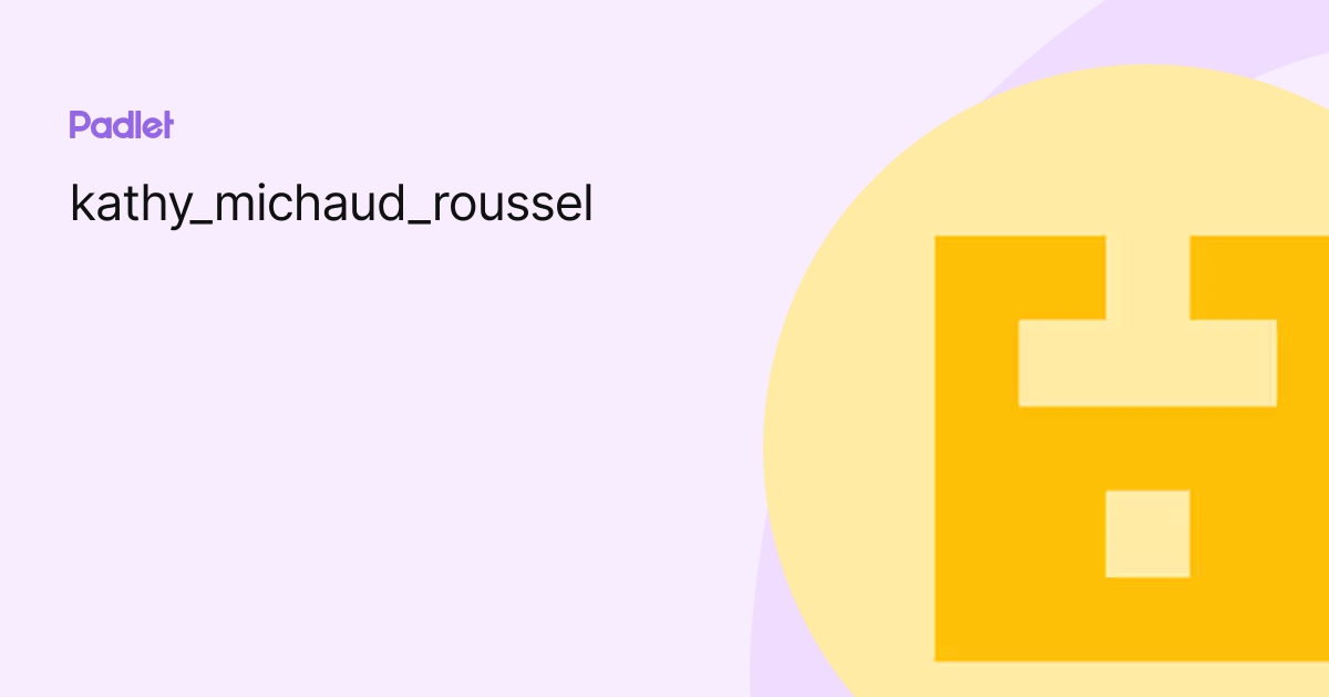 kathy_michaud_roussel profile | Padlet