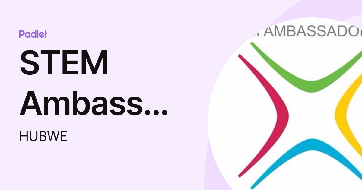 STEM Ambassador Hub West England (HUBWE) profile | Padlet