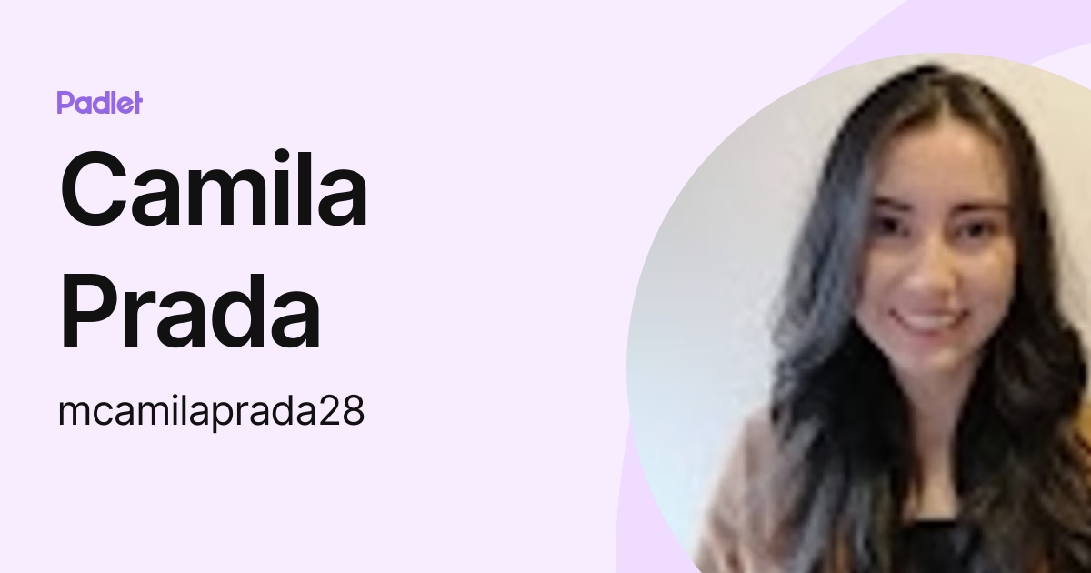 Camila Prada (mcamilaprada28) profile | Padlet