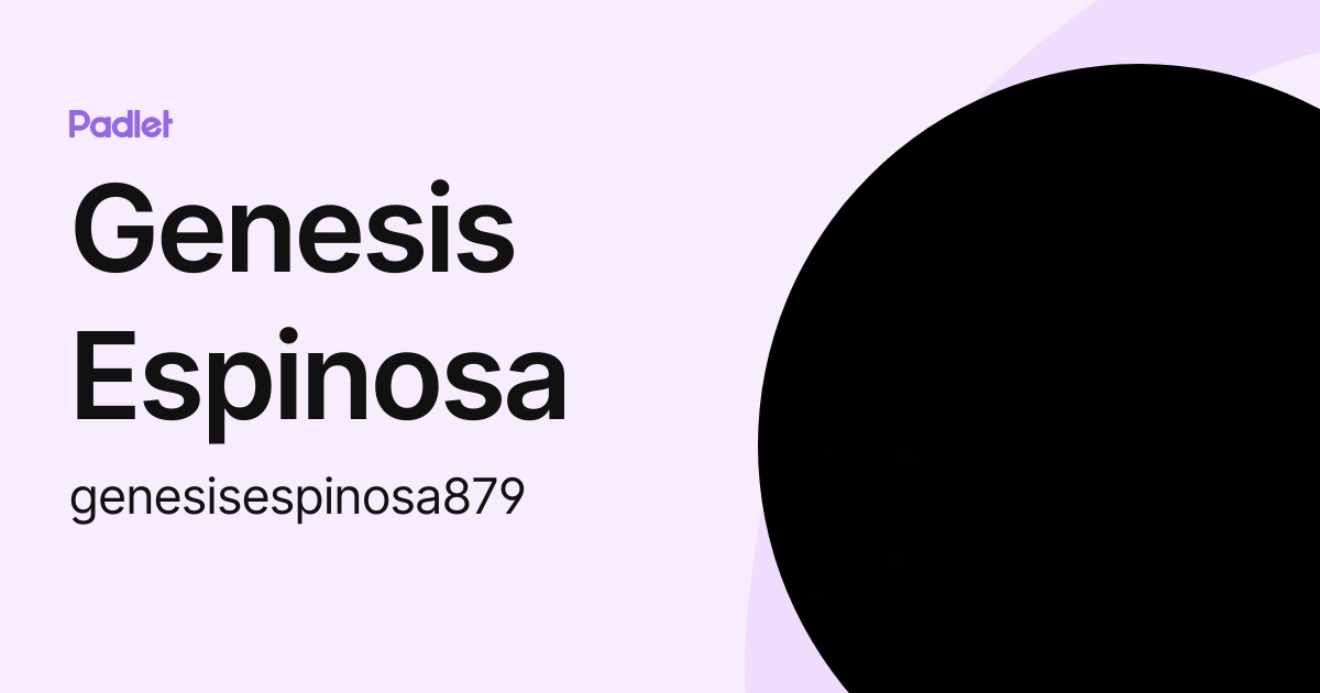 Genesis Espinosa (genesisespinosa879) profile | Padlet