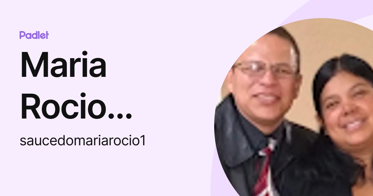 Maria Rocio Saucedo (saucedomariarocio1) profile | Padlet