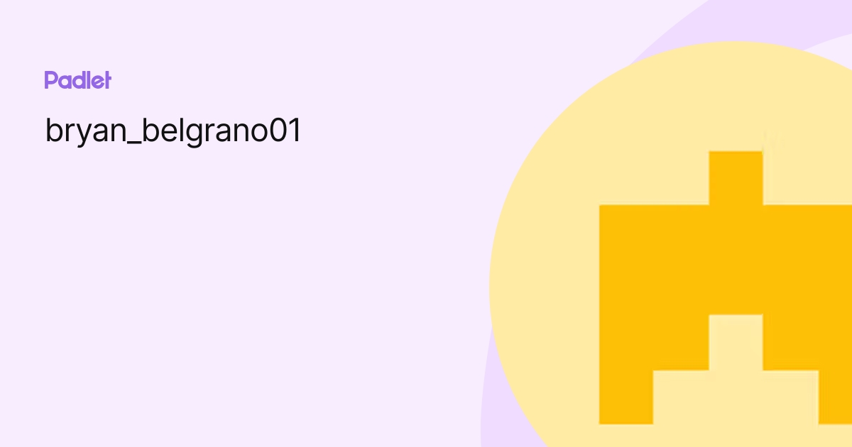 bryan_belgrano01 profile | Padlet