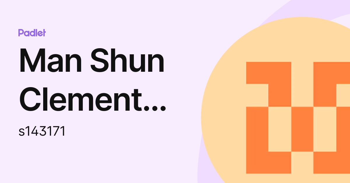 Man Shun Clement YAU (s143171) profile | Padlet