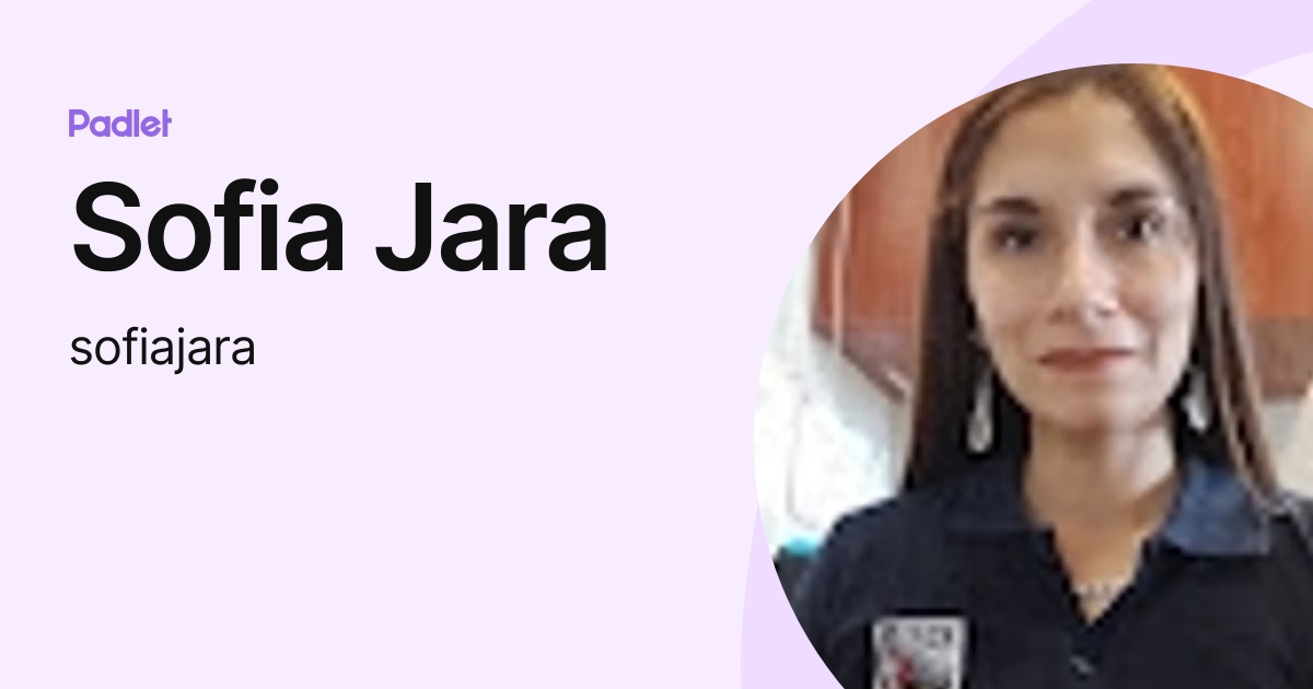 Sofia Jara (sofiajara) profile | Padlet