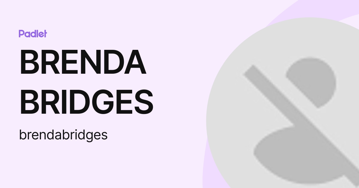 BRENDA BRIDGES (brendabridges) profile | Padlet