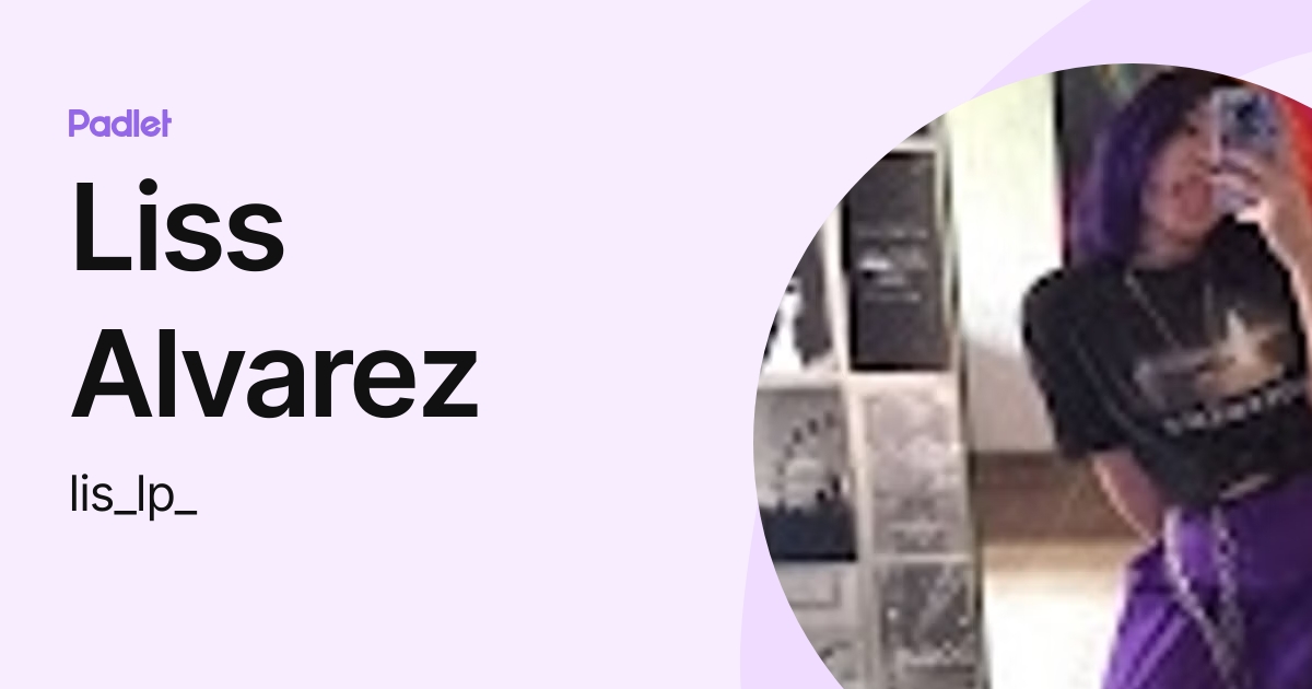 Liss Alvarez (lis_lp_) profile | Padlet