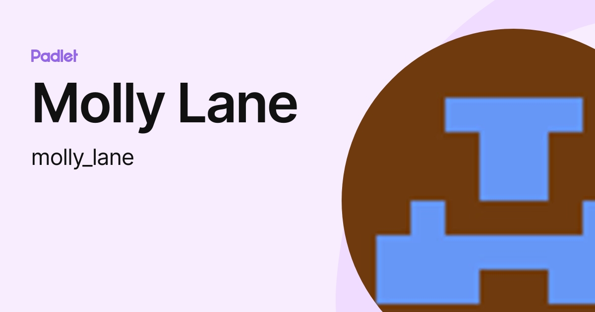 Molly Lane (molly_lane) profile | Padlet