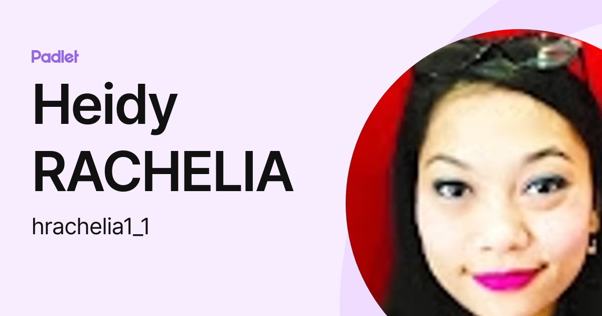 Heidy RACHELIA (hrachelia) profile | Padlet