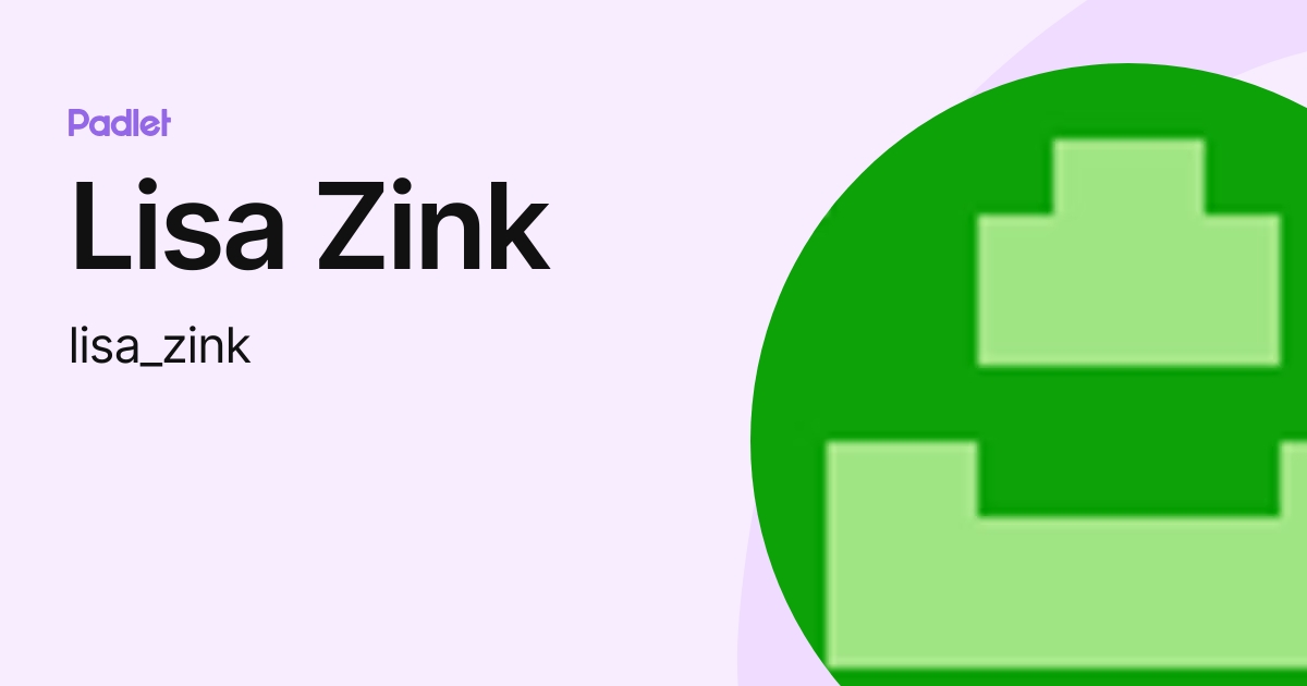 Lisa Zink (lisa_zink) profile | Padlet