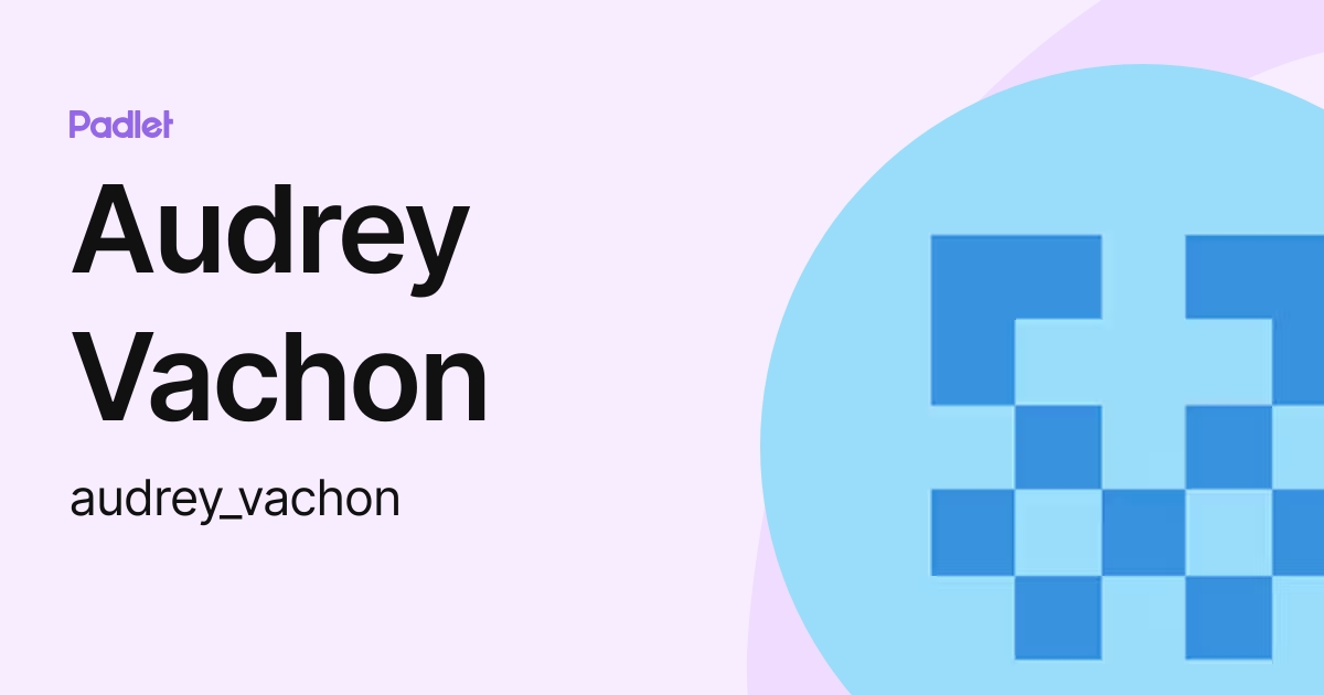Audrey Vachon (audrey_vachon) profile | Padlet