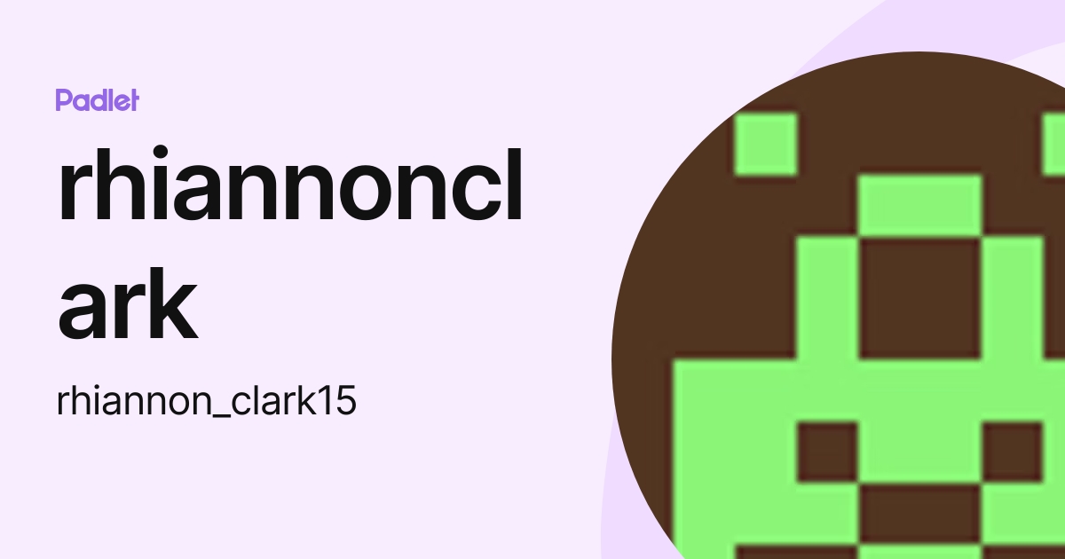 rhiannonclark (rhiannon_clark15) profile | Padlet