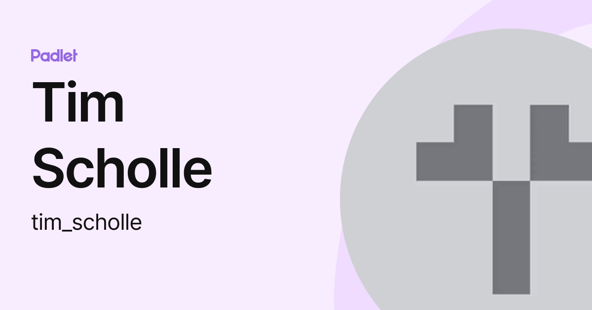 Tim Scholle (tim_scholle) profile | Padlet