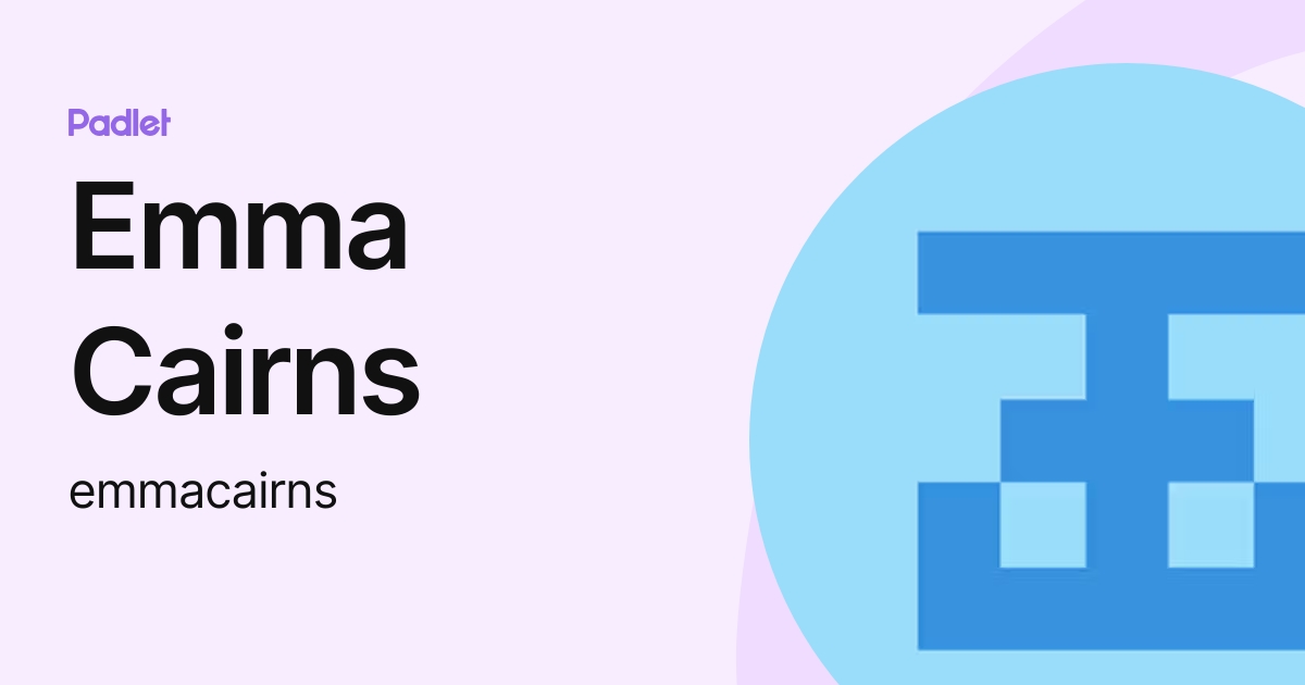 Emma Cairns (emmacairns) profile | Padlet