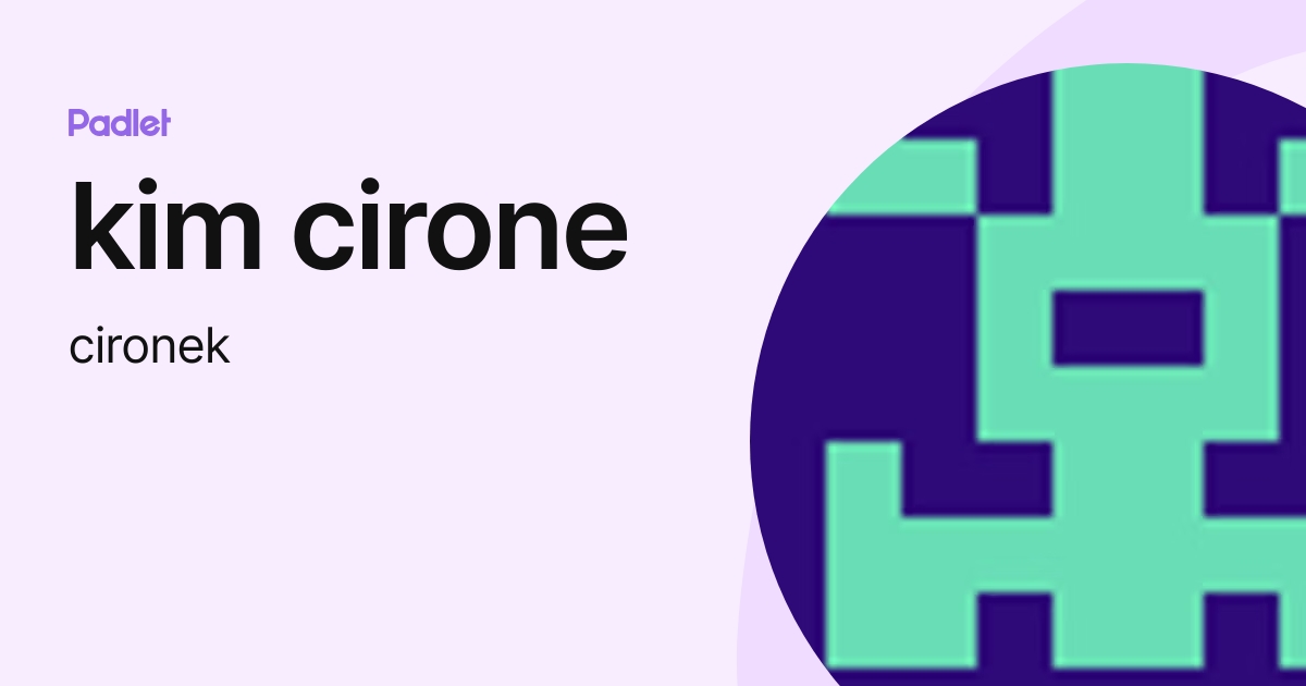 kim cirone (cironek) profile | Padlet