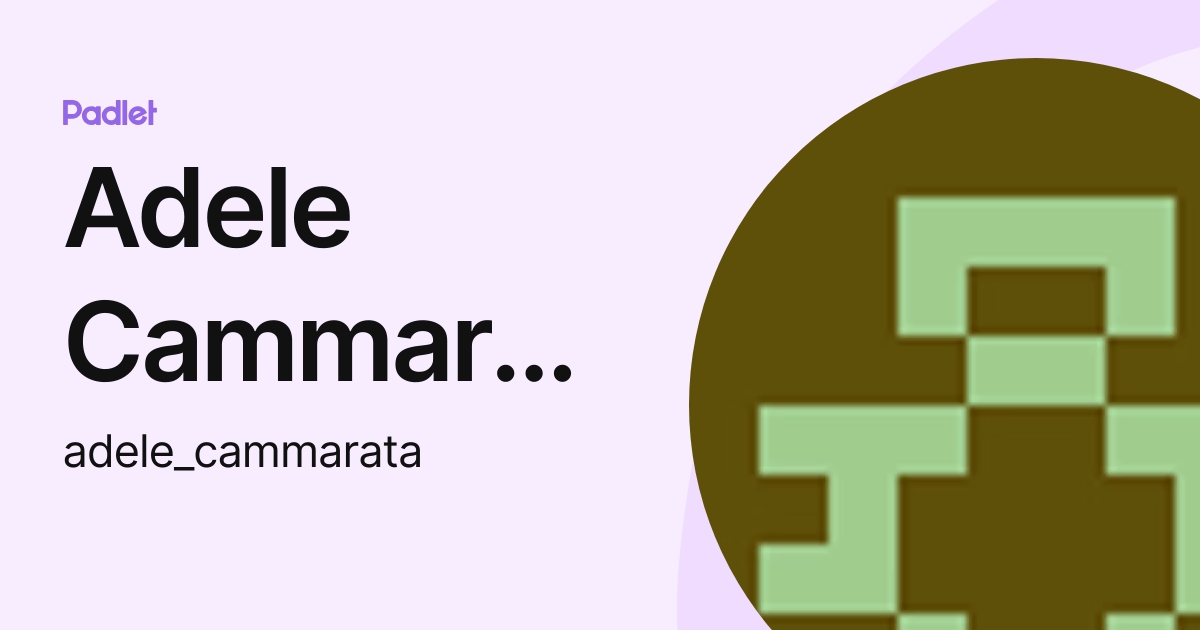 Adele Cammarata Adele Cammarata Profile Padlet