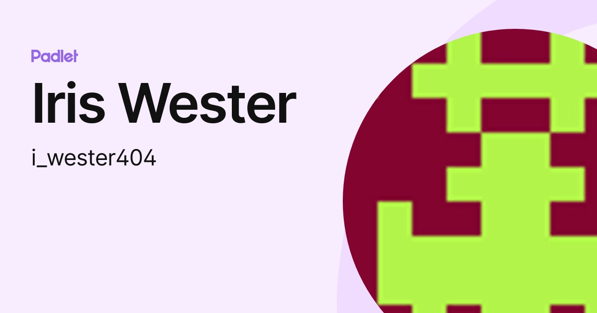 Iris Wester (i_wester404) profile | Padlet