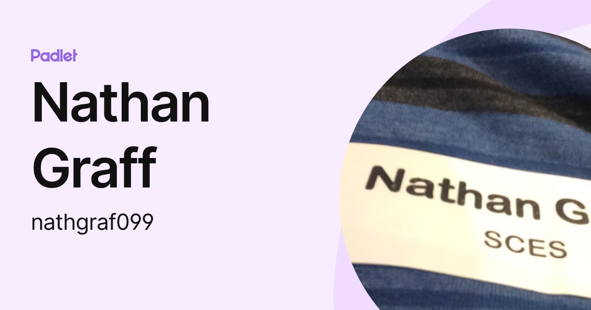 Nathan Graff (nathgraf099) profile | Padlet