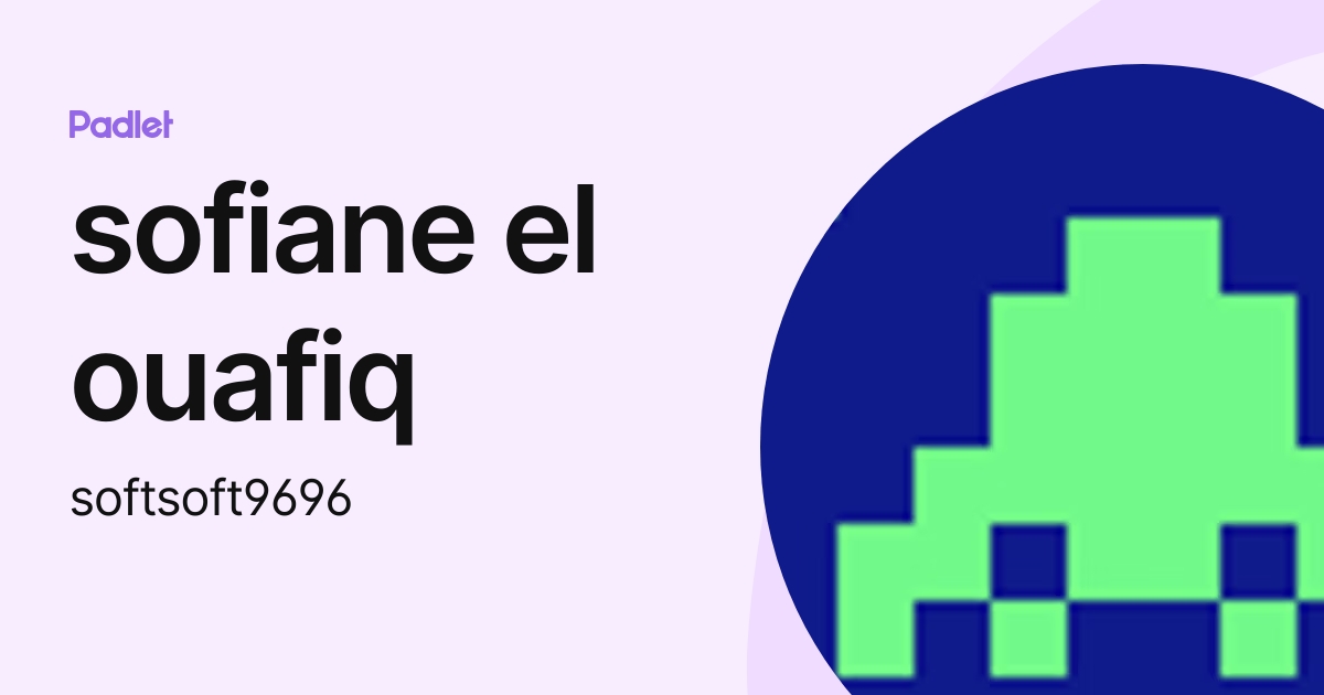 sofiane el ouafiq (softsoft9696) profile | Padlet