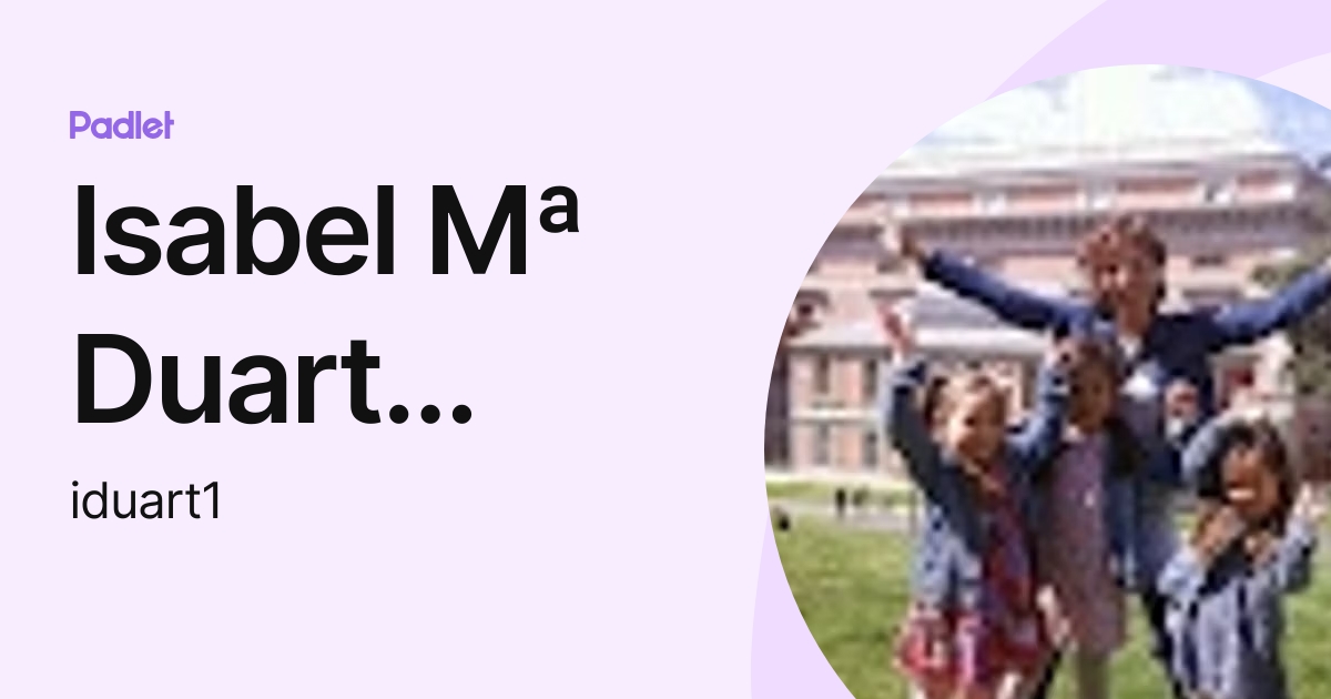 Isabel Mª Duart Crespo (iduart1) profile | Padlet